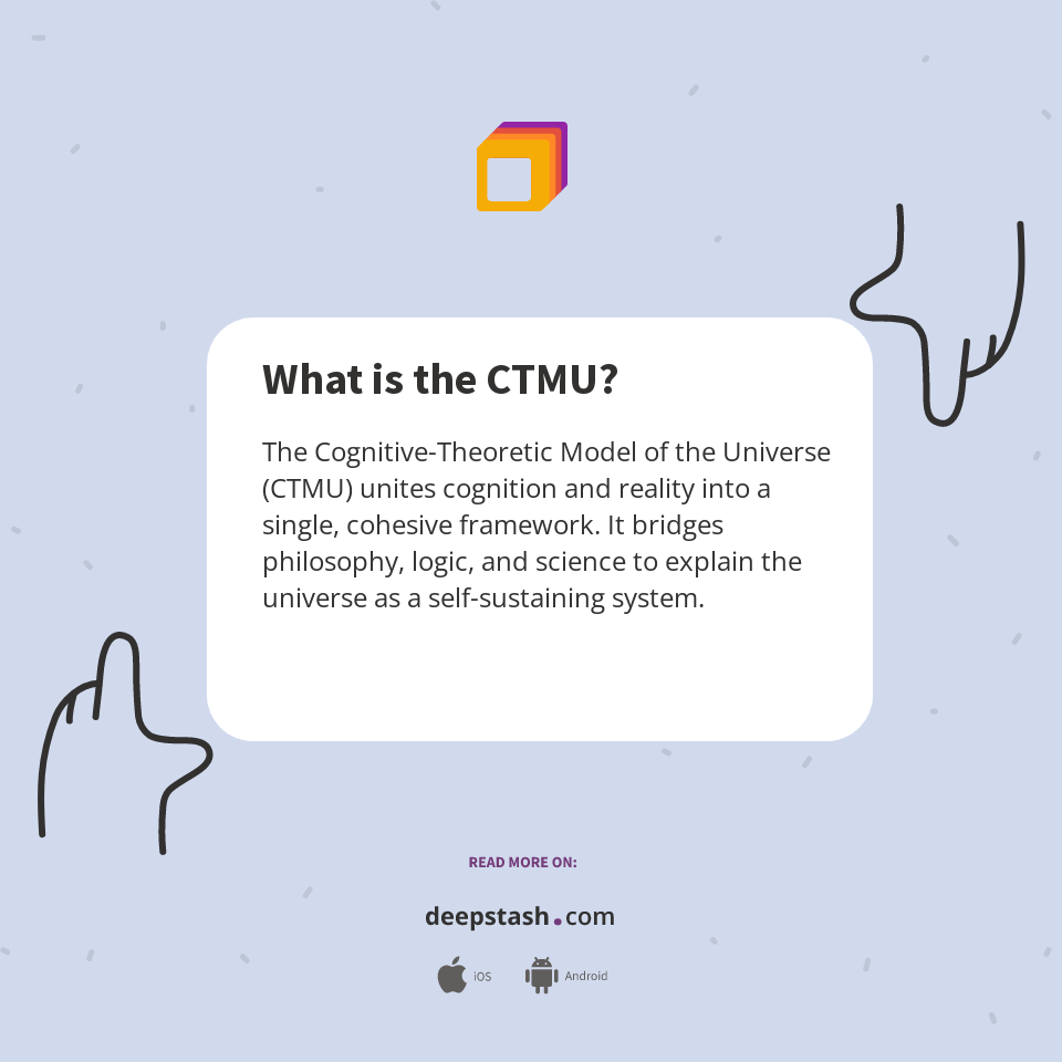 What is the CTMU? - Deepstash