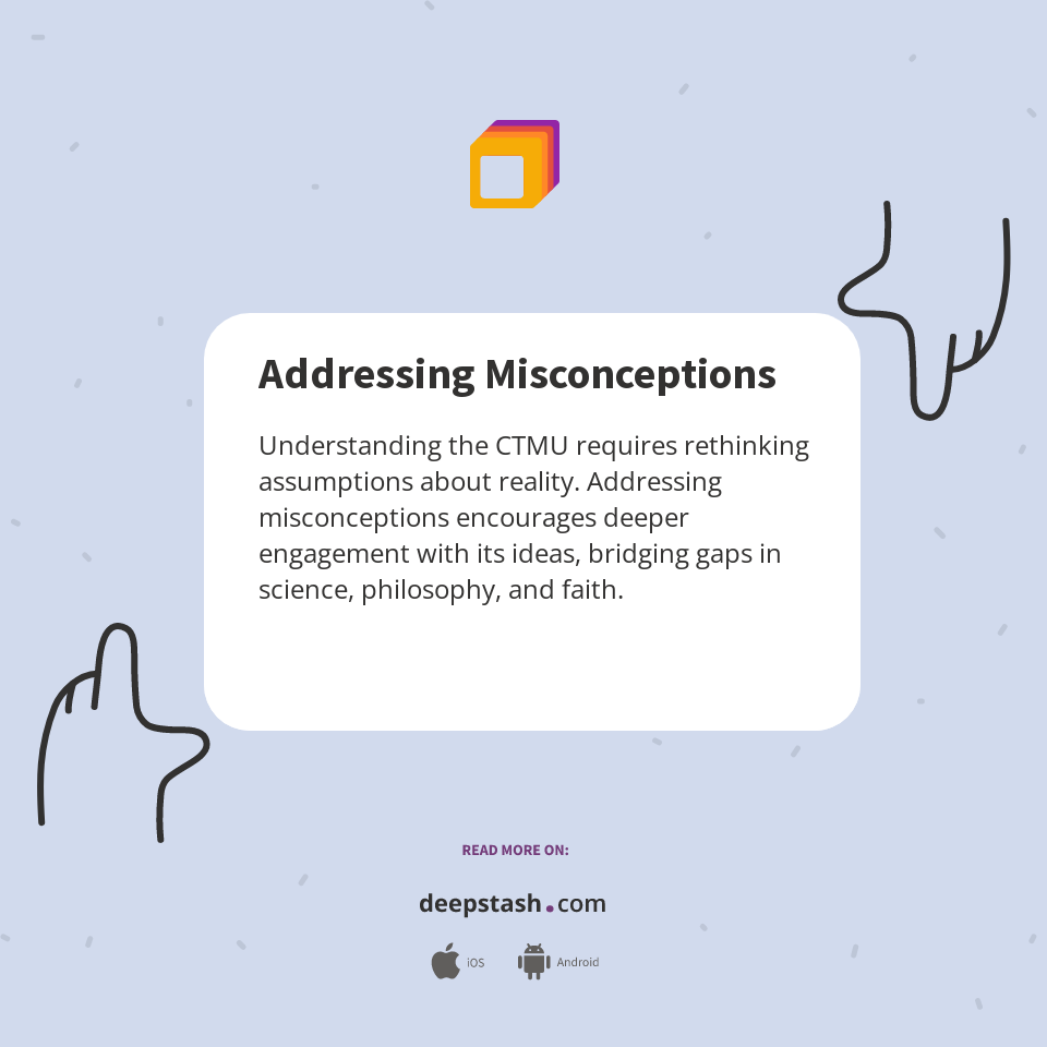 Addressing Misconceptions - Deepstash