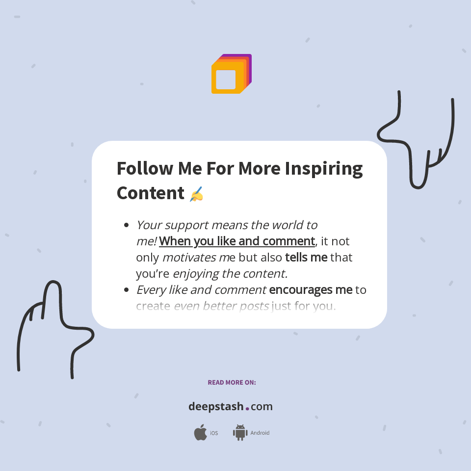 Follow Me For More Inspiring Content ️ - Deepstash