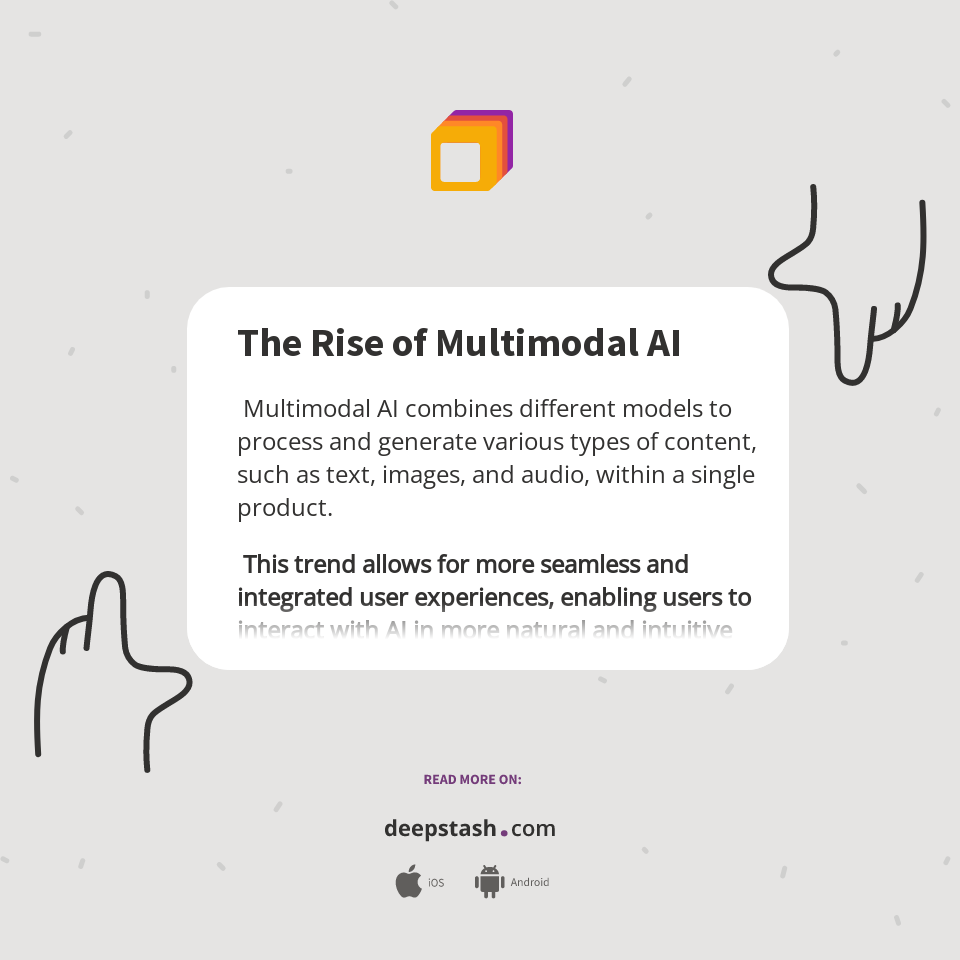 The Rise of Multimodal AI - Deepstash