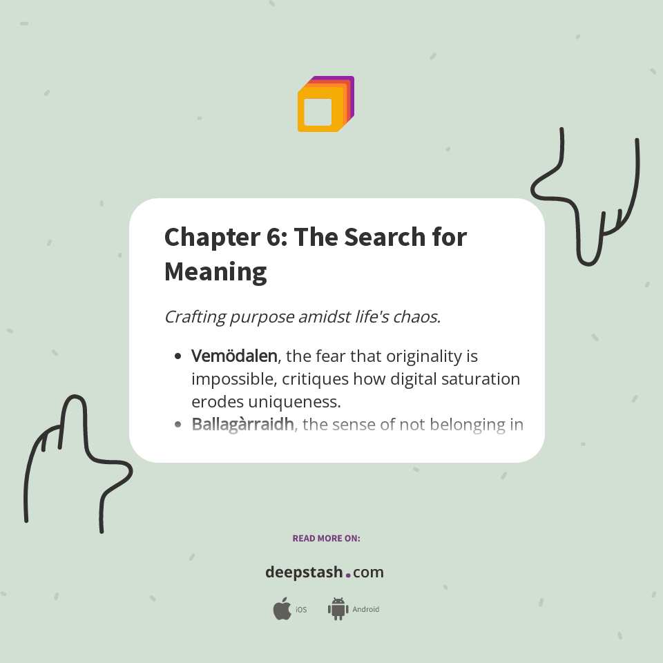 Chapter 6: The Search for Meaning - Deepstash