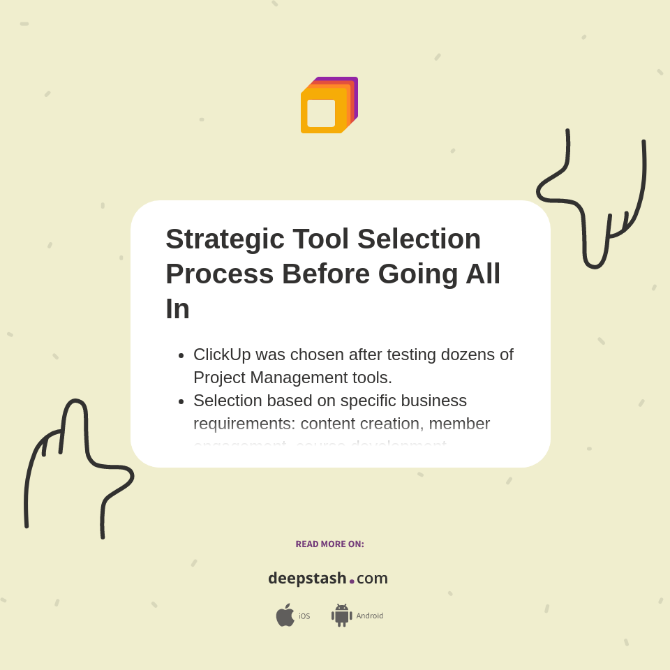 Strategic Tool Selection Process Before Going All In - Deepstash