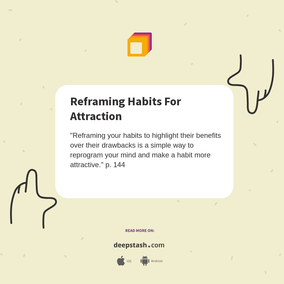 Reframing Habits For Attraction - Deepstash