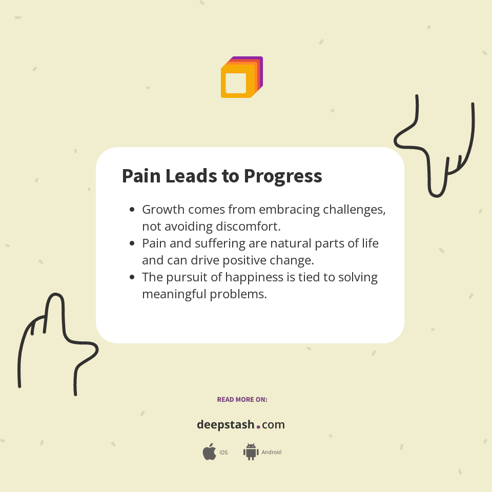 Pain Leads to Progress - Deepstash