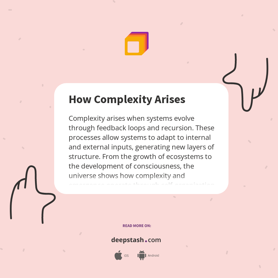 How Complexity Arises - Deepstash