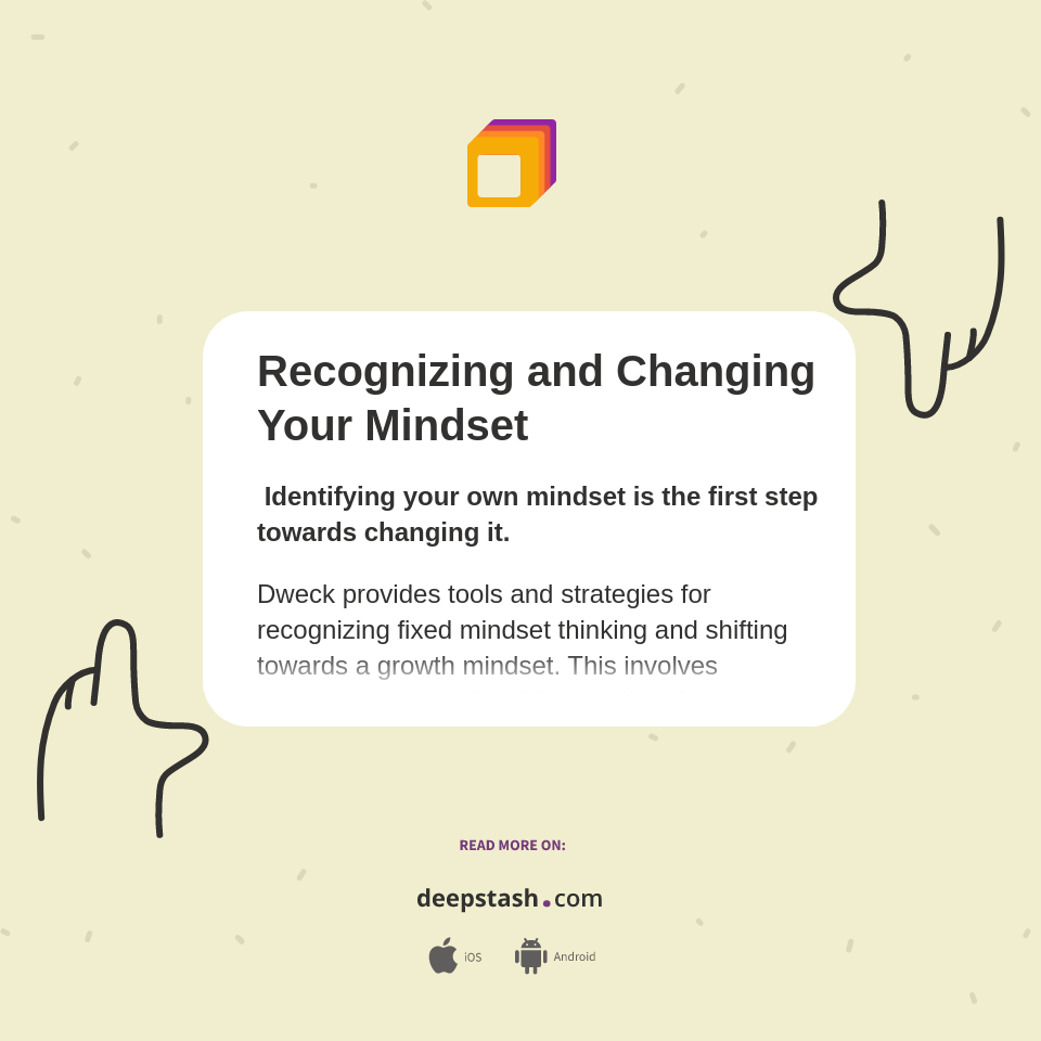 Recognizing and Changing Your Mindset - Deepstash