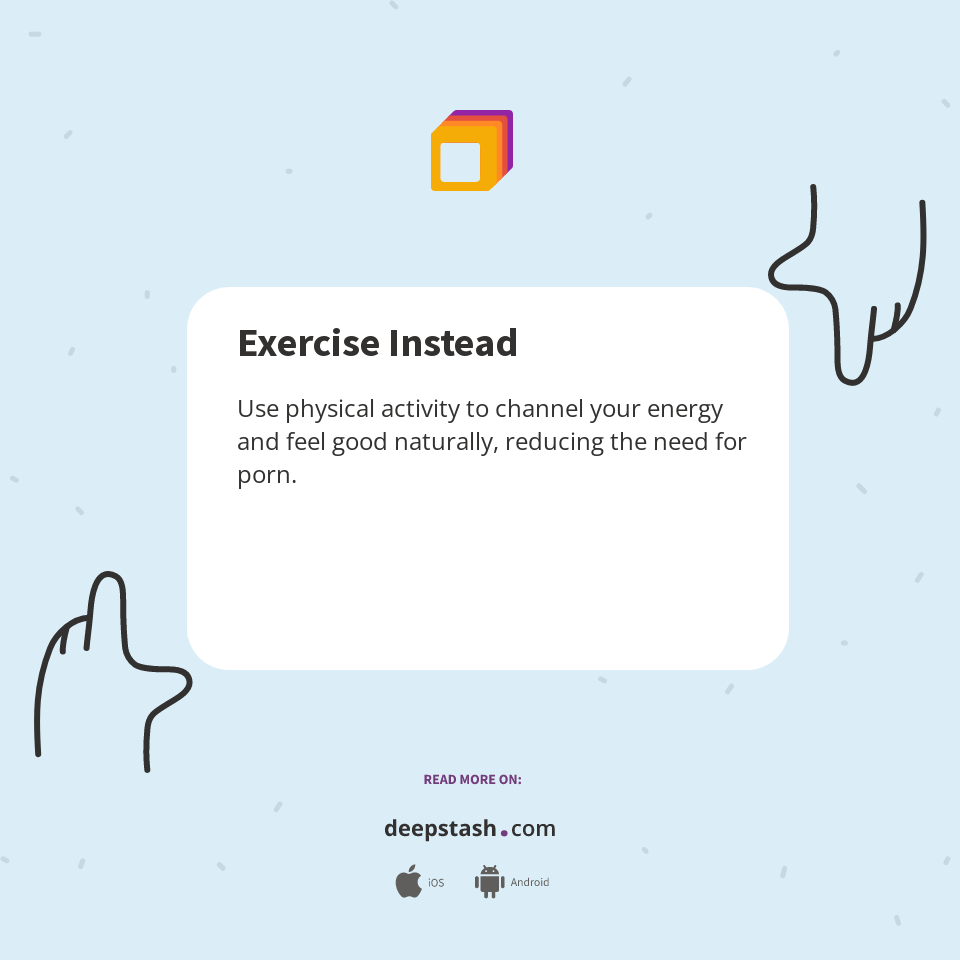 Exercise Instead - Deepstash