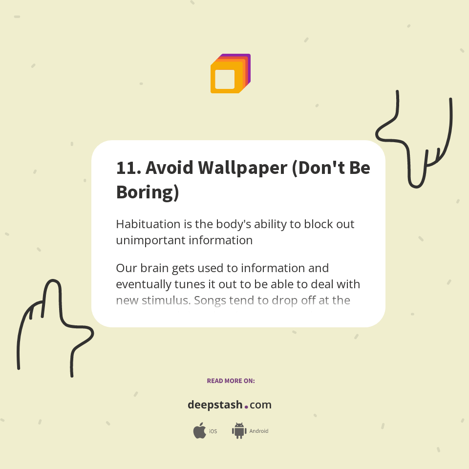11. Avoid Wallpaper (Don't Be Boring) - Deepstash