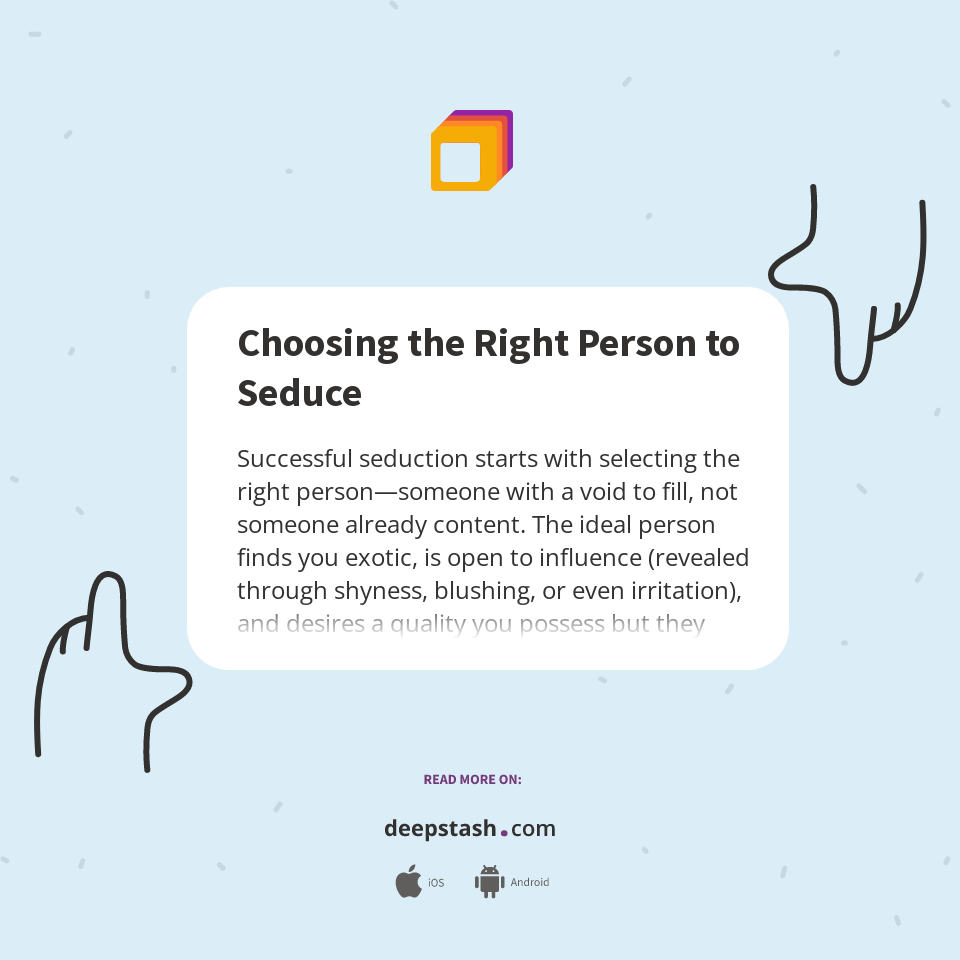 Choosing the Right Person to Seduce - Deepstash