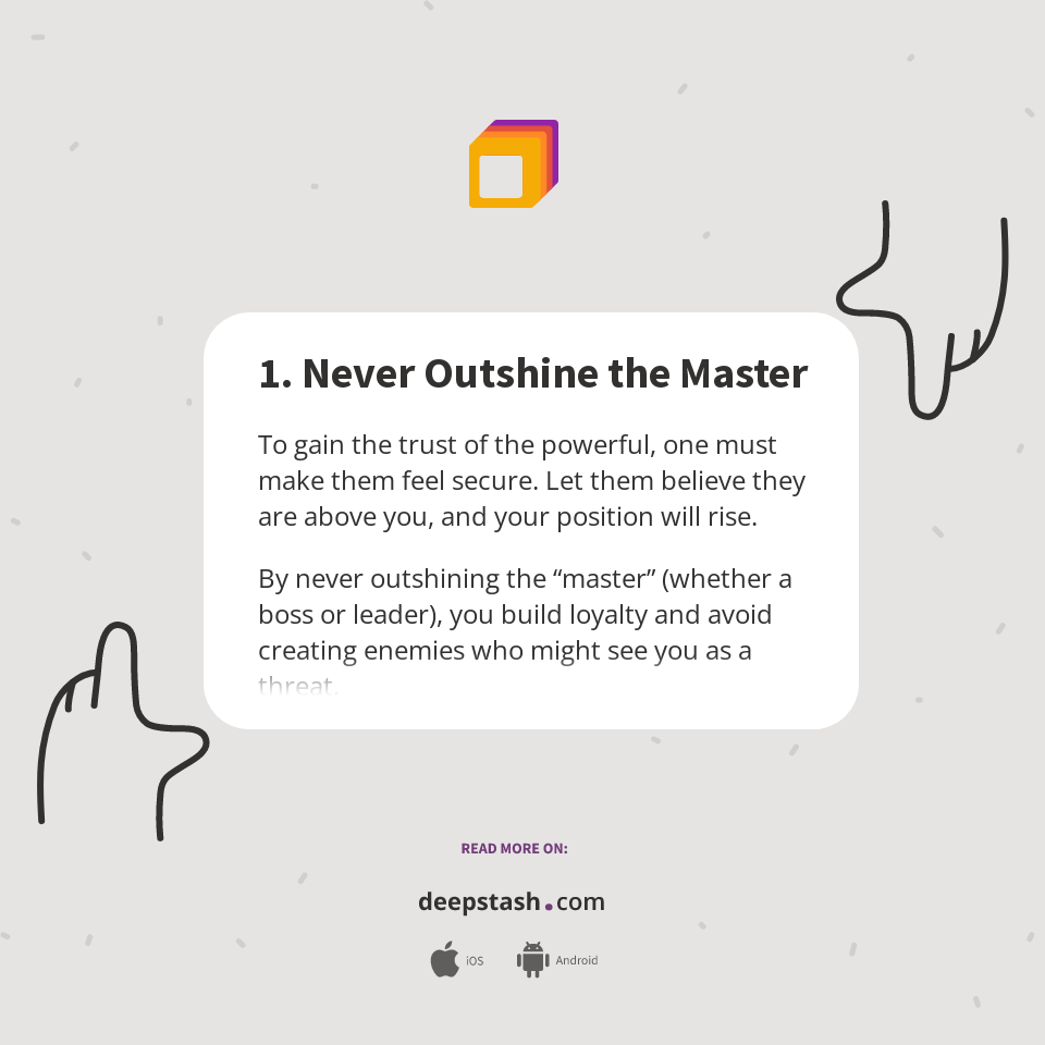 1. Never Outshine the Master - Deepstash