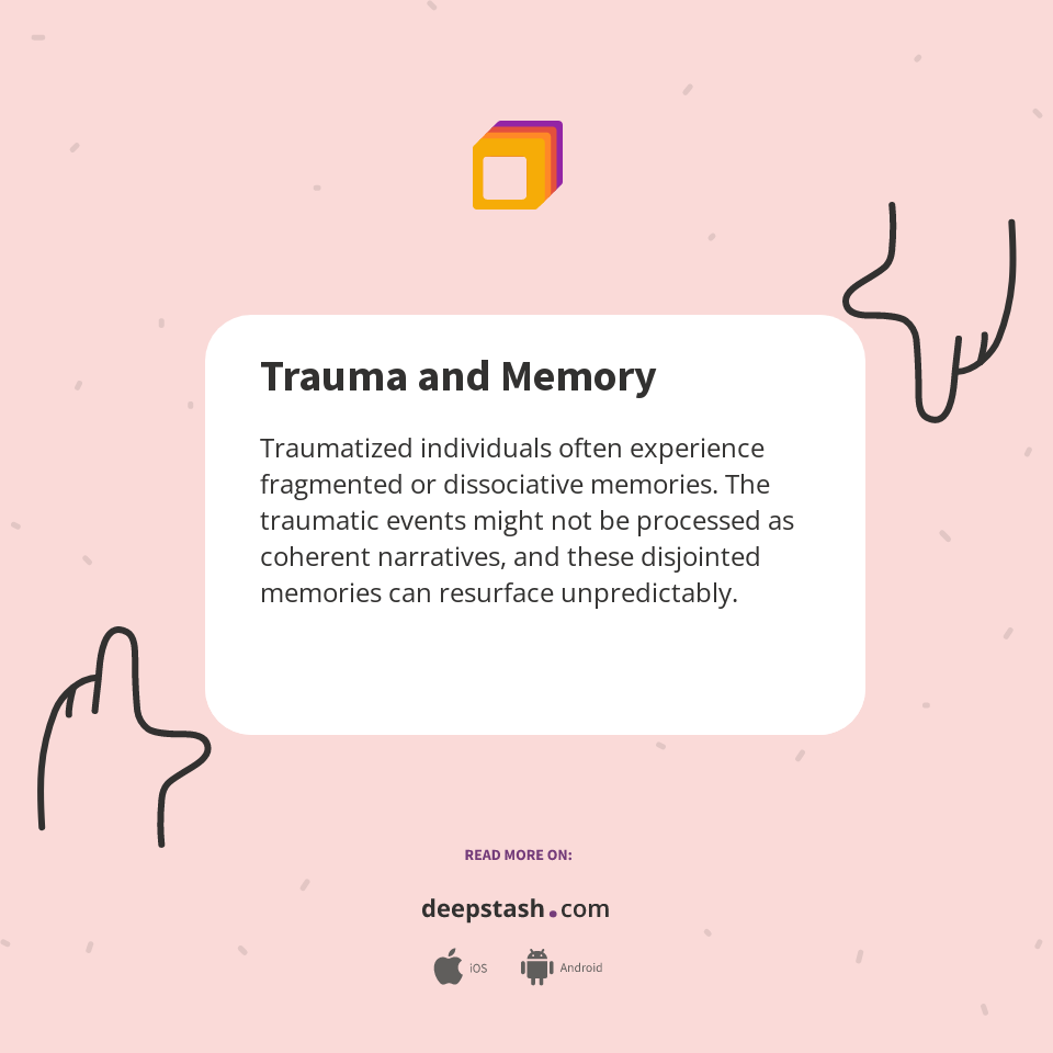Trauma and Memory - Deepstash