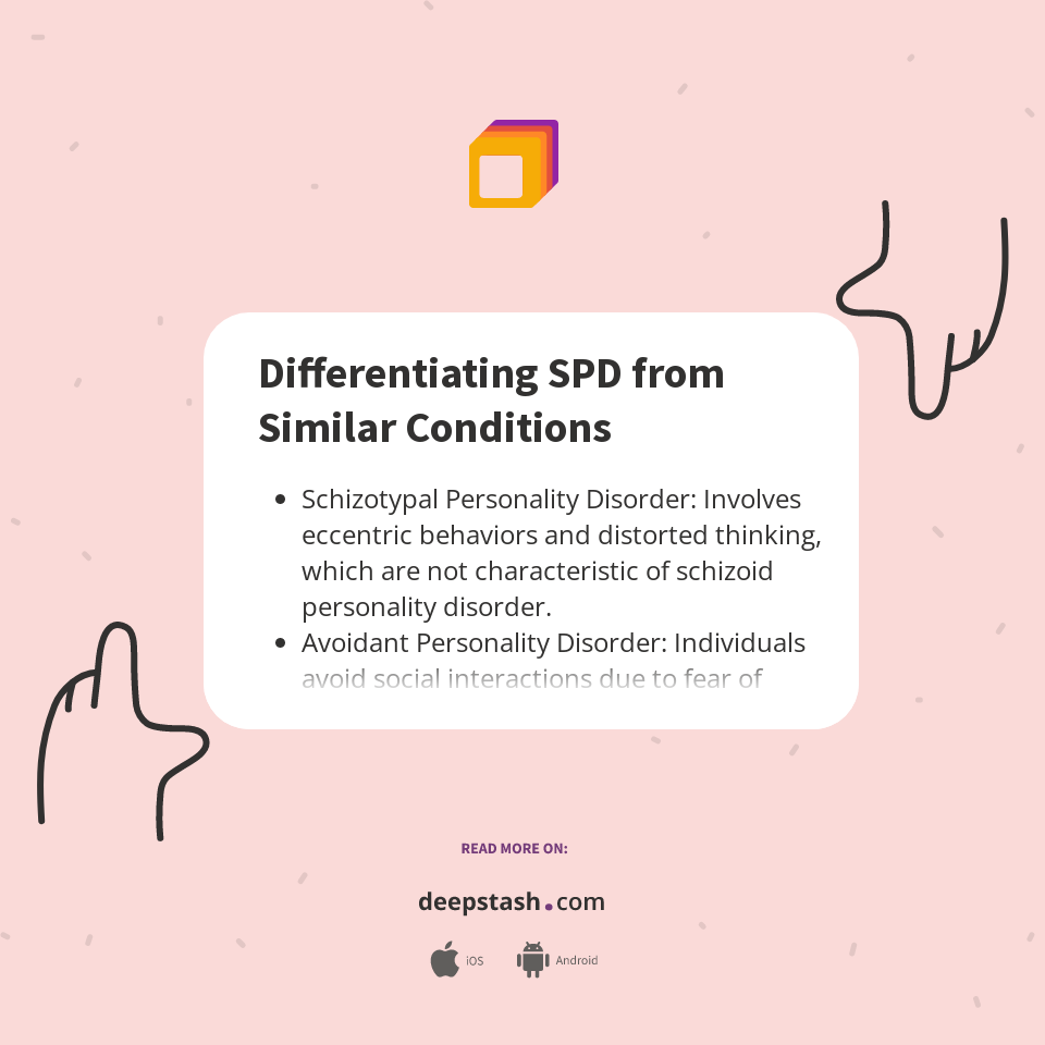 Differentiating SPD from Similar Conditions - Deepstash