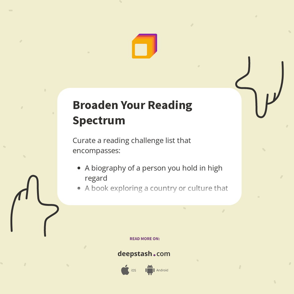 Broaden Your Reading Spectrum - Deepstash