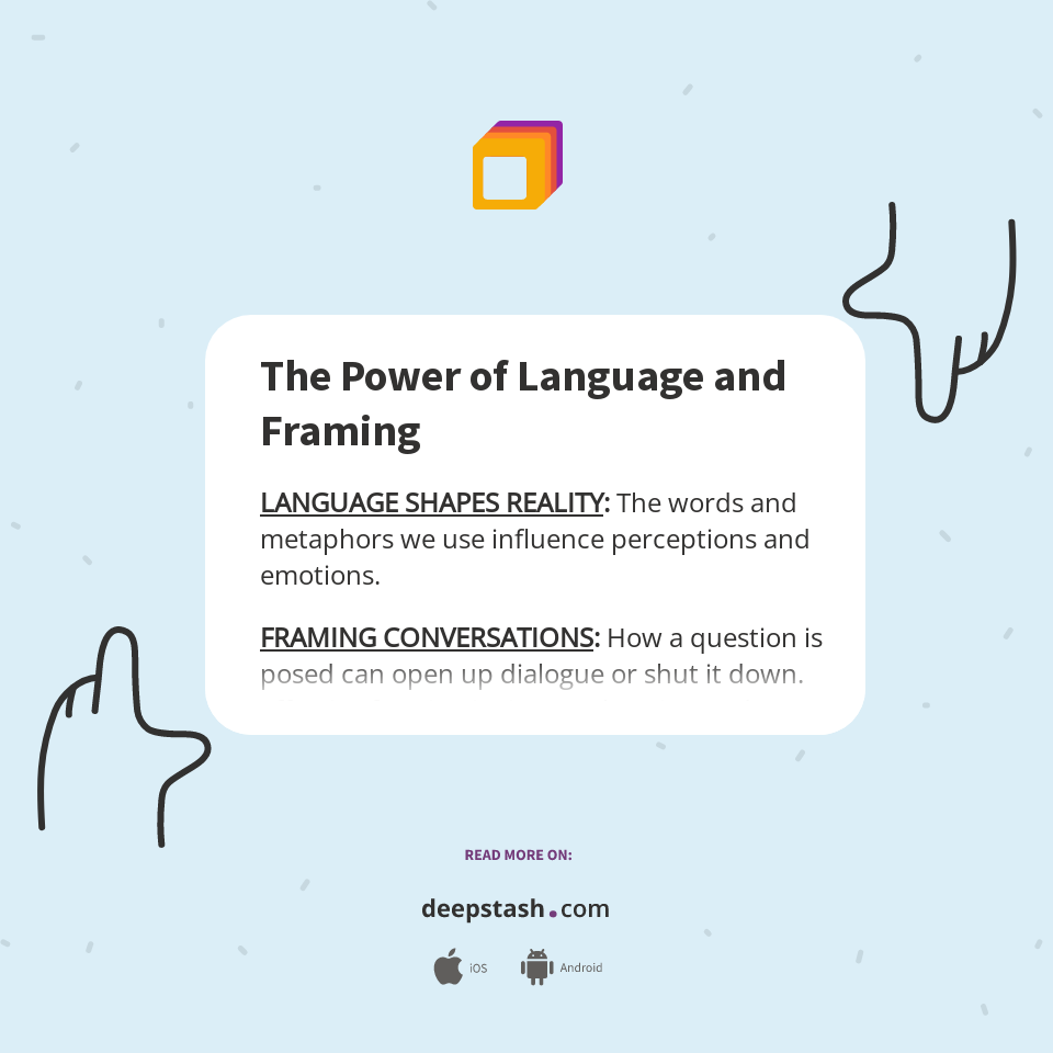 The Power of Language and Framing - Deepstash