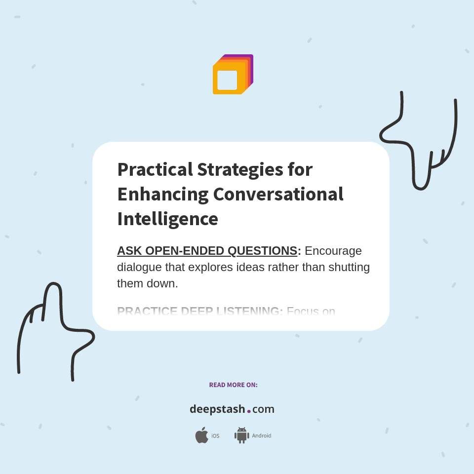 Practical Strategies for Enhancing Conversational Intelligence - Deepstash