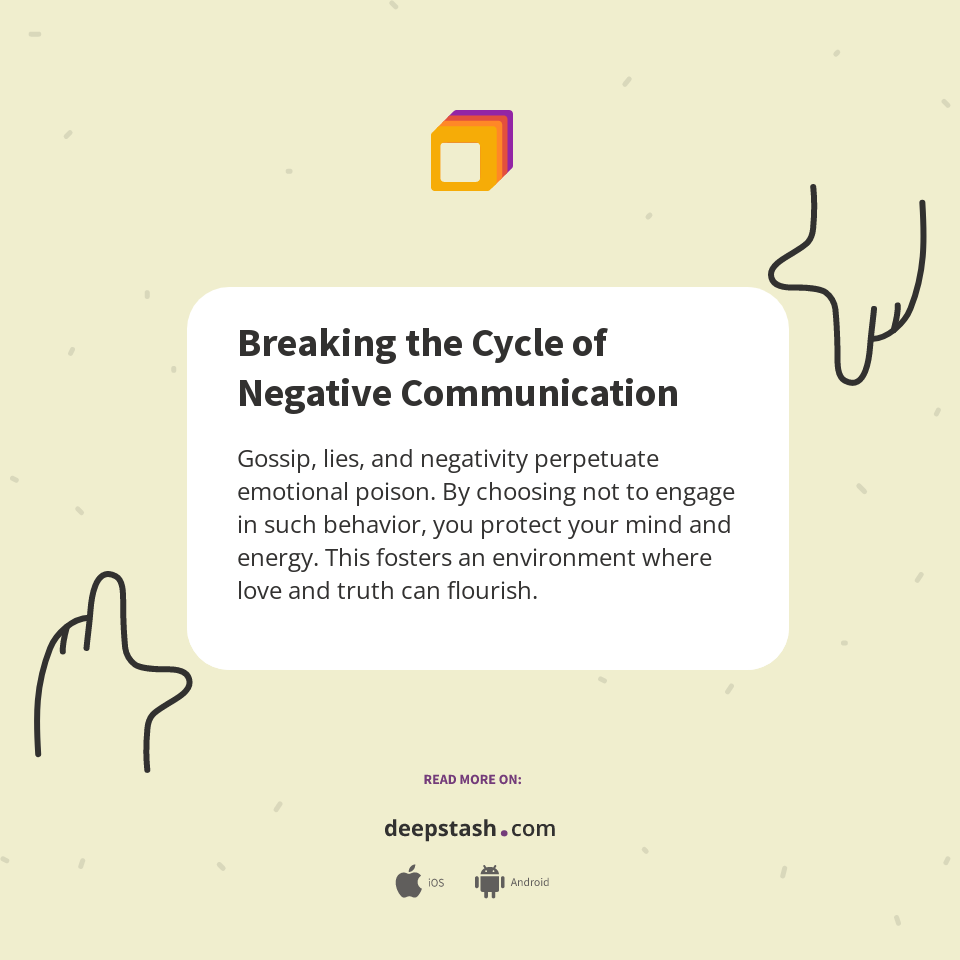 Breaking the Cycle of Negative Communication - Deepstash