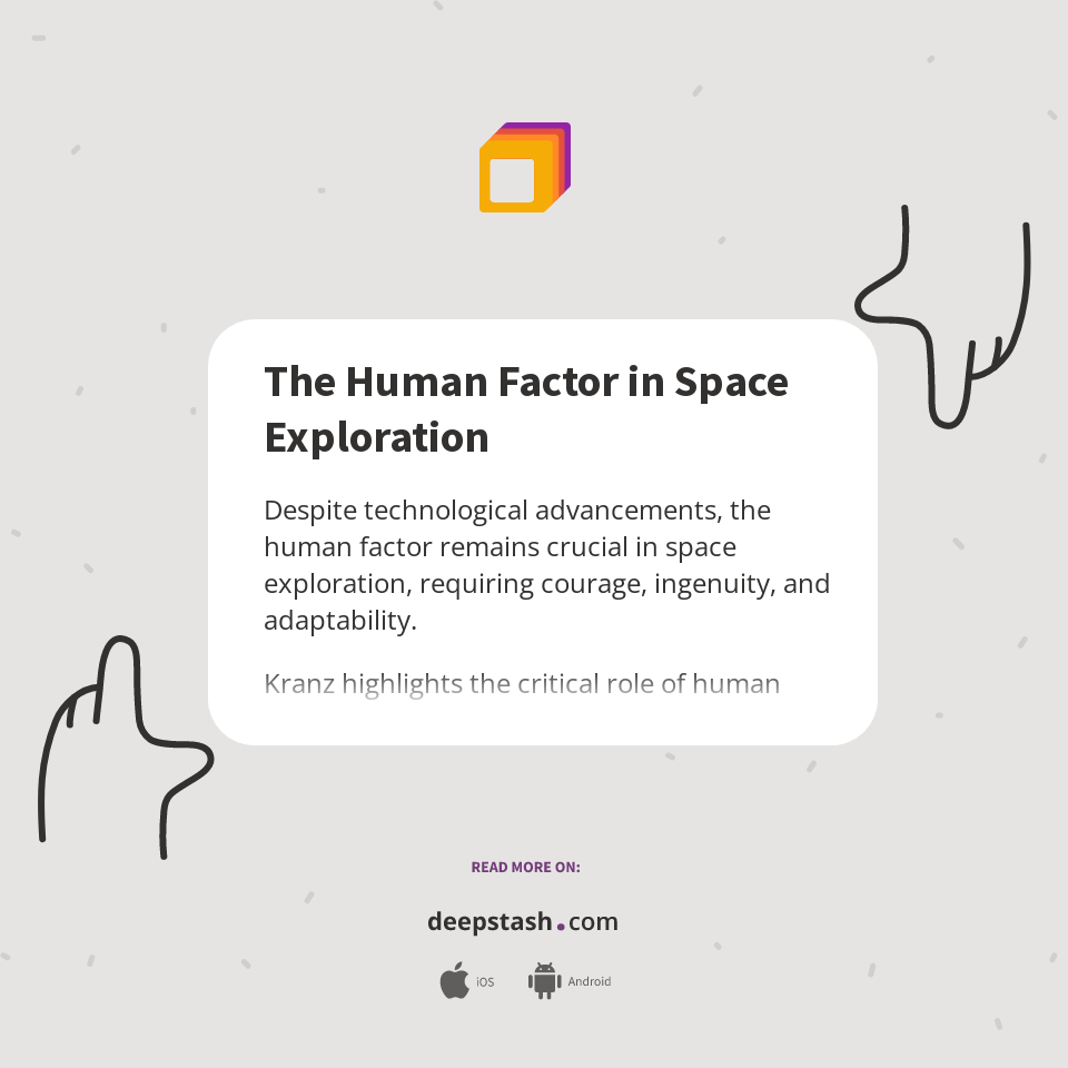 The Human Factor in Space Exploration - Deepstash