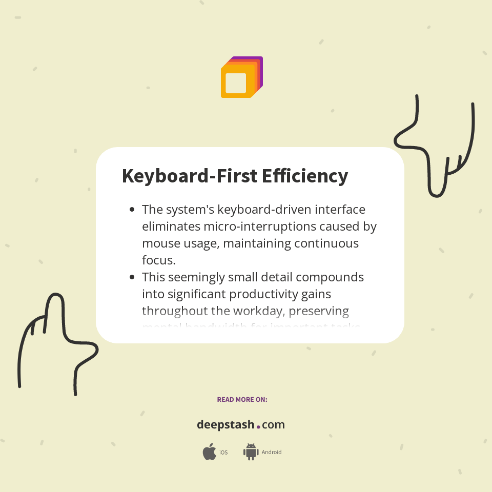 Keyboard-First Efficiency - Deepstash
