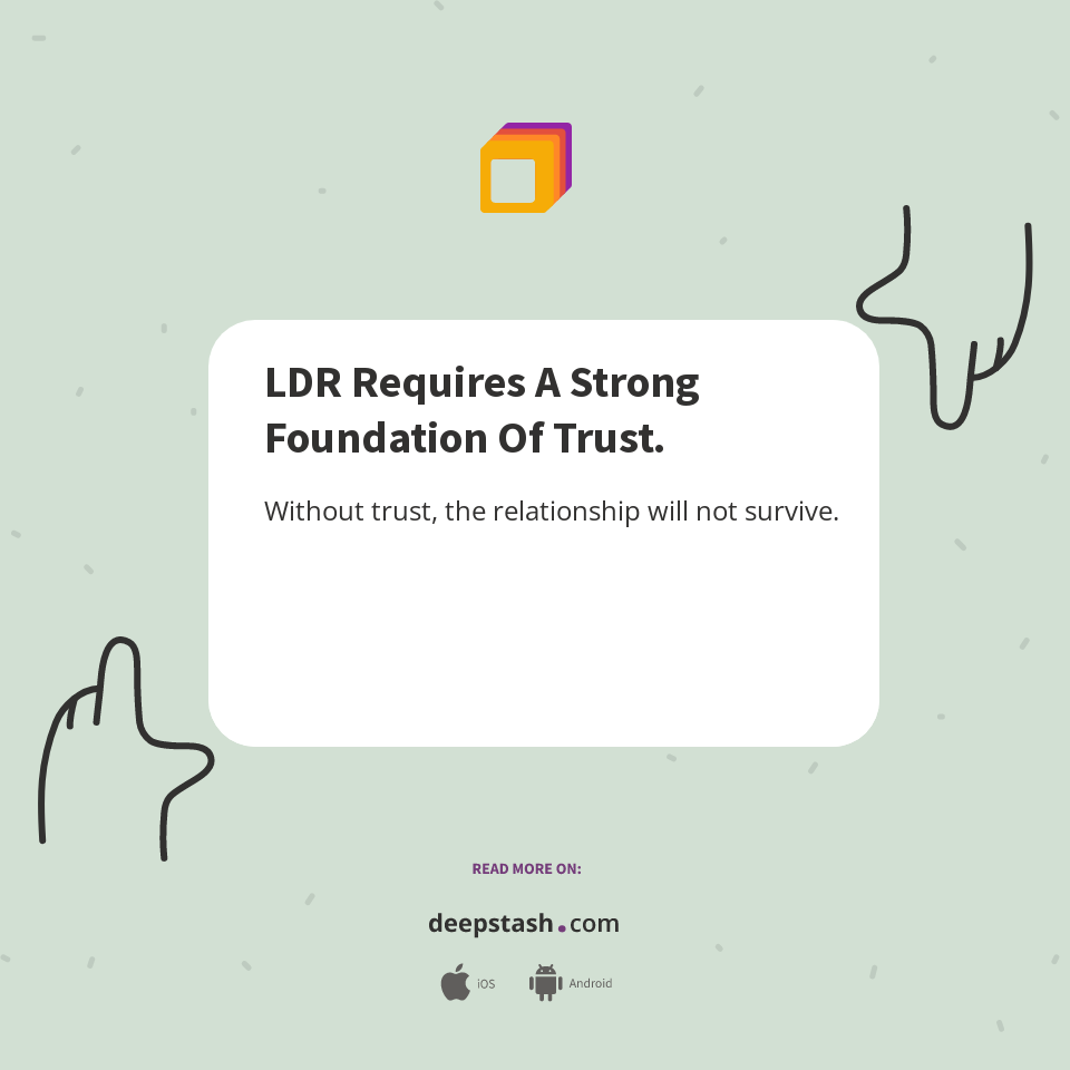 LDR Requires A Strong Foundation Of Trust. - Deepstash