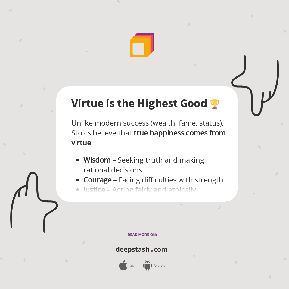 Virtue is the Highest Good 🏆 - Deepstash