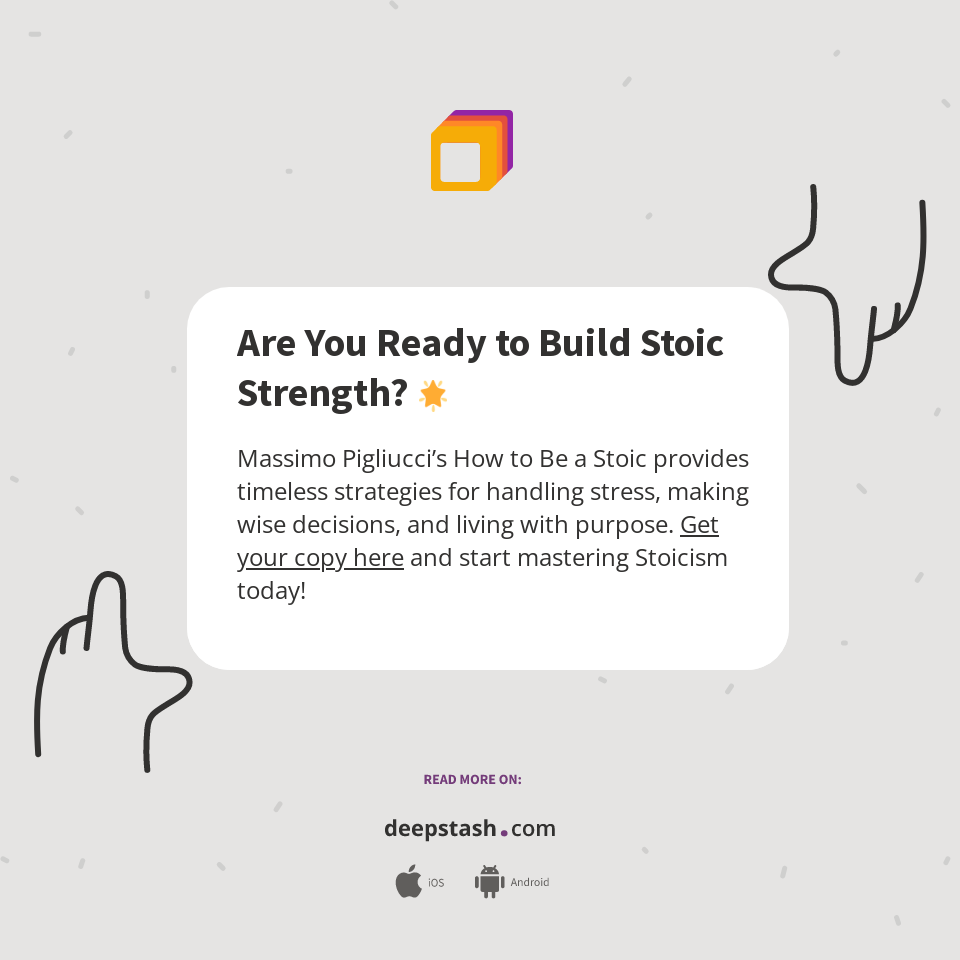 Are You Ready to Build Stoic Strength? 🌟 - Deepstash