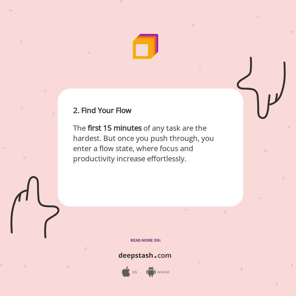 2. Find Your Flow The ... - Deepstash