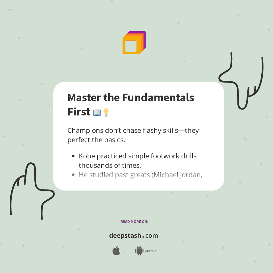 Master the Fundamentals First 📖💡 - Deepstash