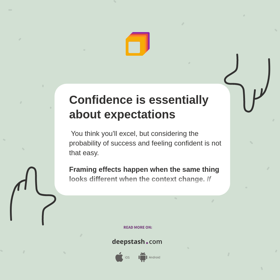 Confidence is essentially about expectations - Deepstash