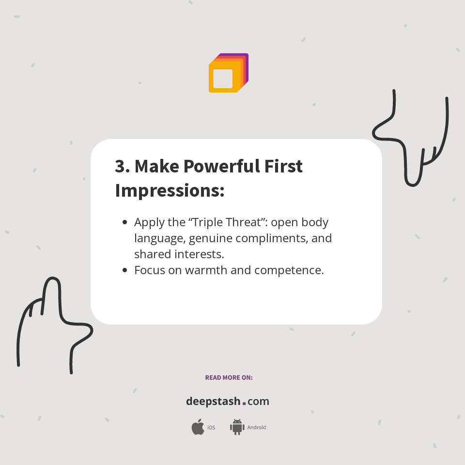 3. Make Powerful First Impressions: - Deepstash