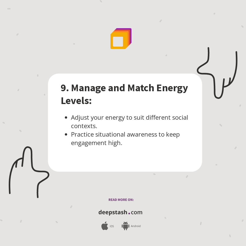 9. Manage and Match Energy Levels: - Deepstash