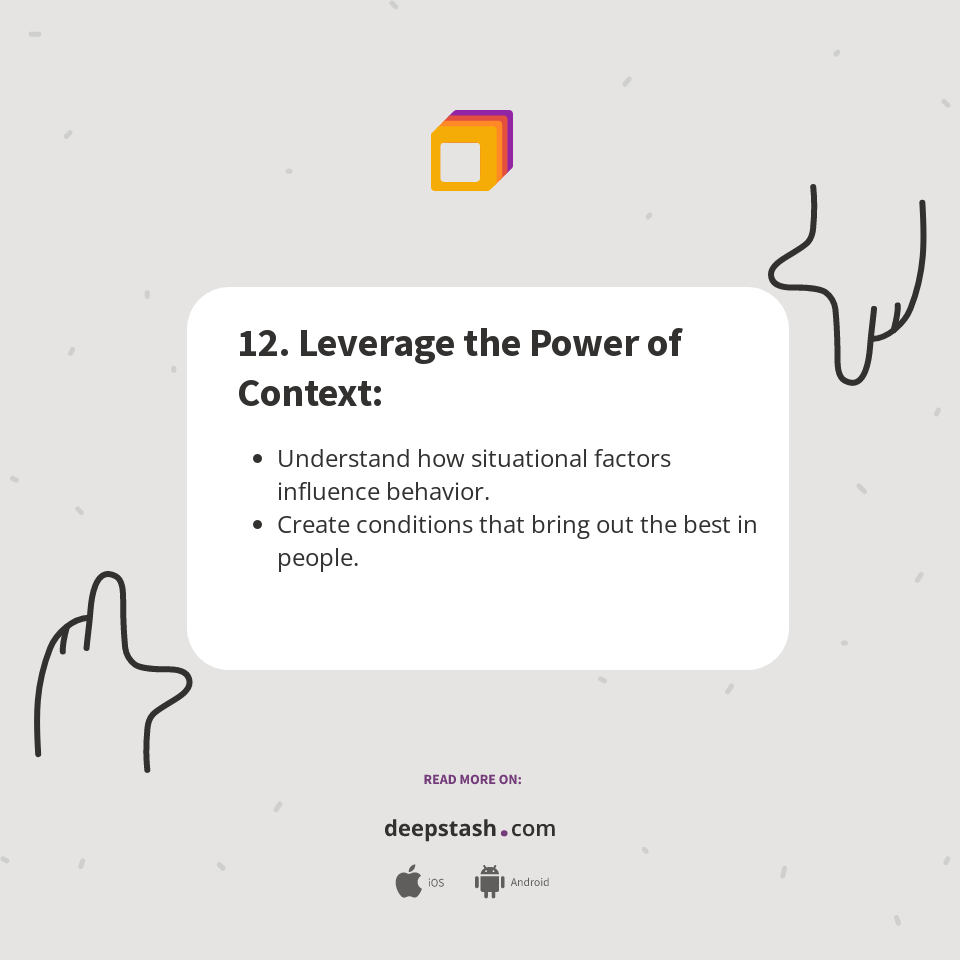 12. Leverage the Power of Context: - Deepstash