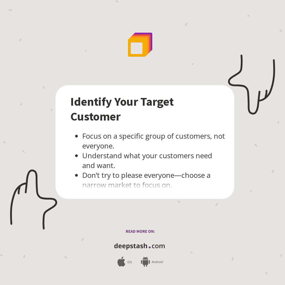 Identify Your Target Customer - Deepstash