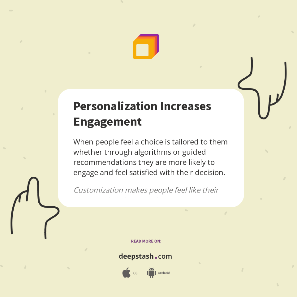Personalization Increases Engagement - Deepstash