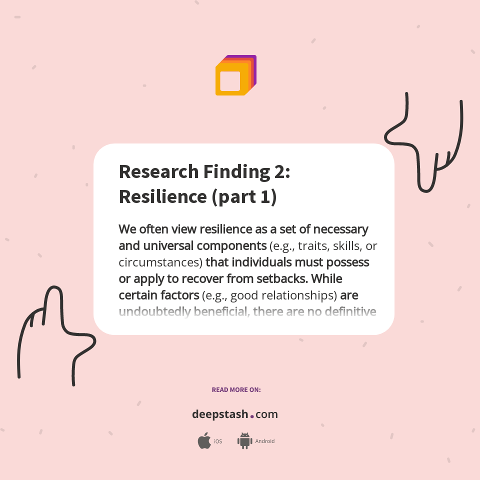 Research Finding 2: Resilience (part 1) - Deepstash