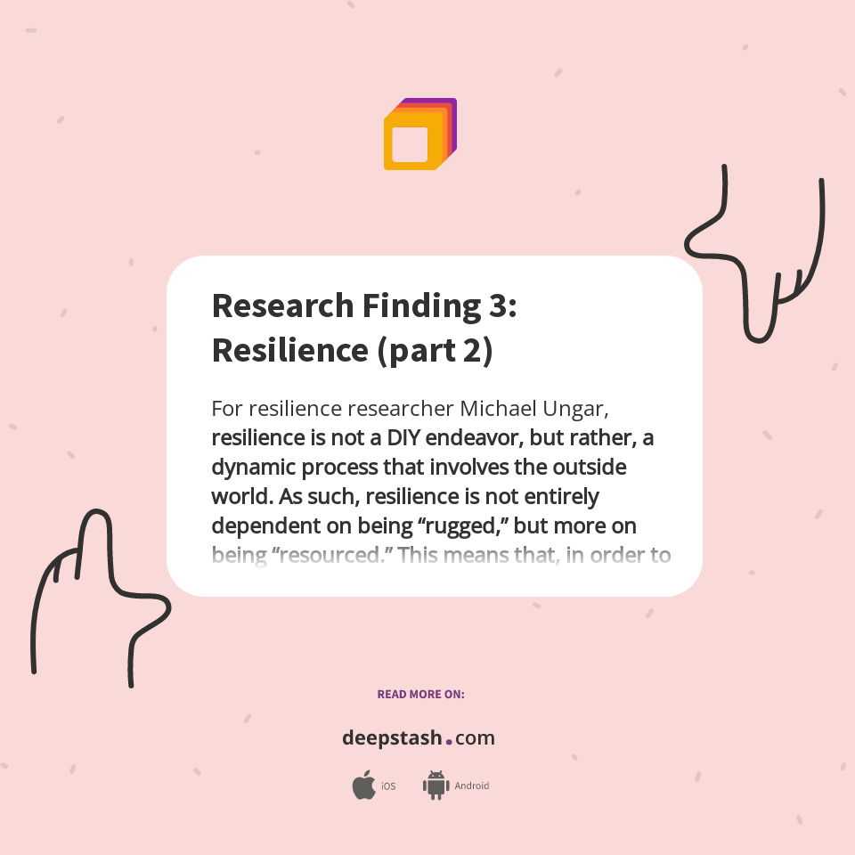 Research Finding 3: Resilience (part 2) - Deepstash