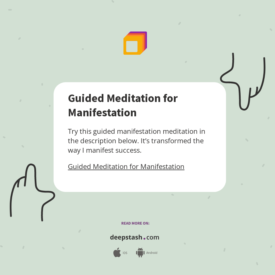 Guided Meditation for Manifestation - Deepstash