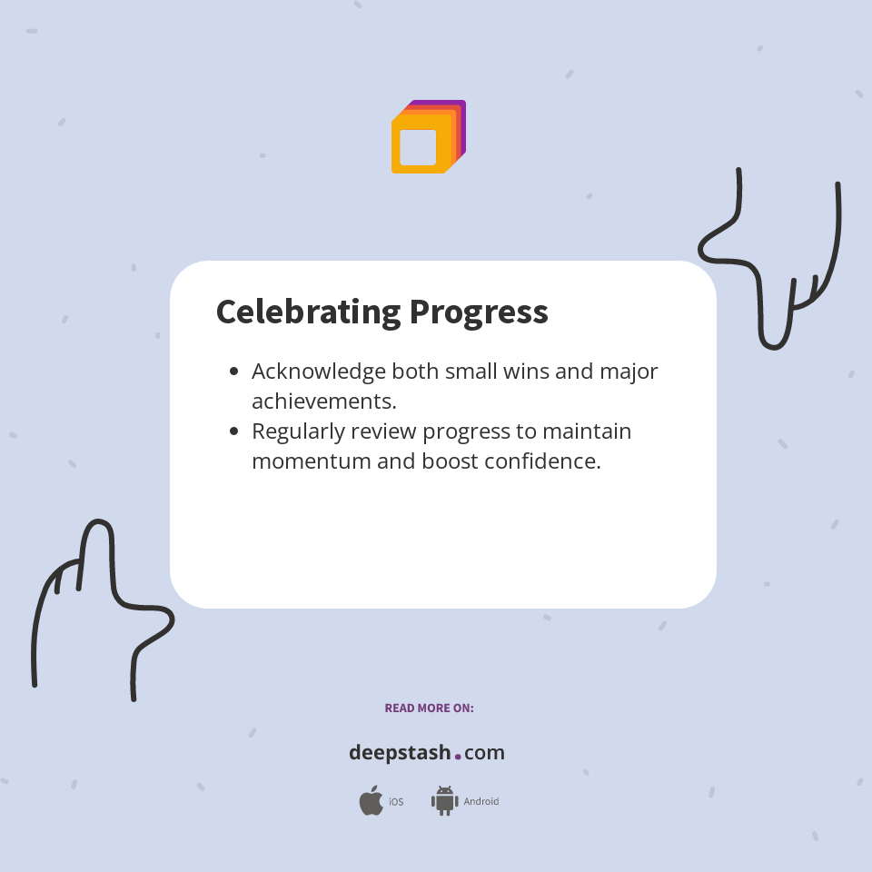Celebrating Progress - Deepstash