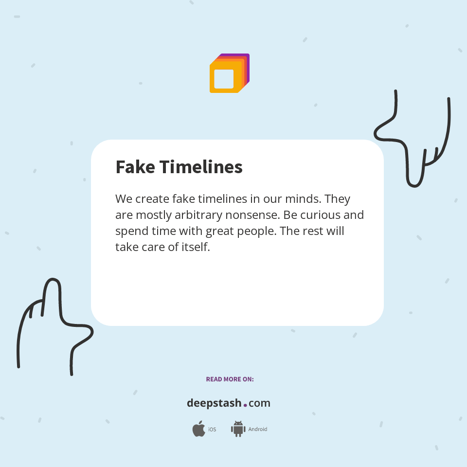 Fake Timelines - Deepstash