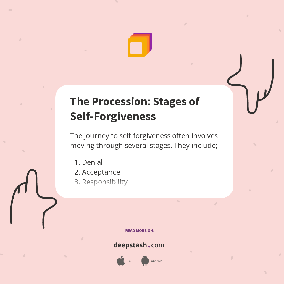 The Procession: Stages of Self-Forgiveness - Deepstash