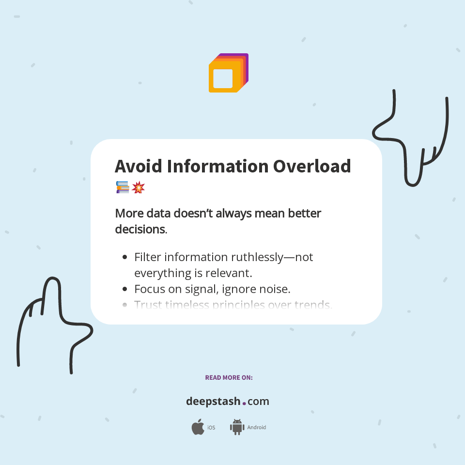 Avoid Information Overload 📚💥 - Deepstash