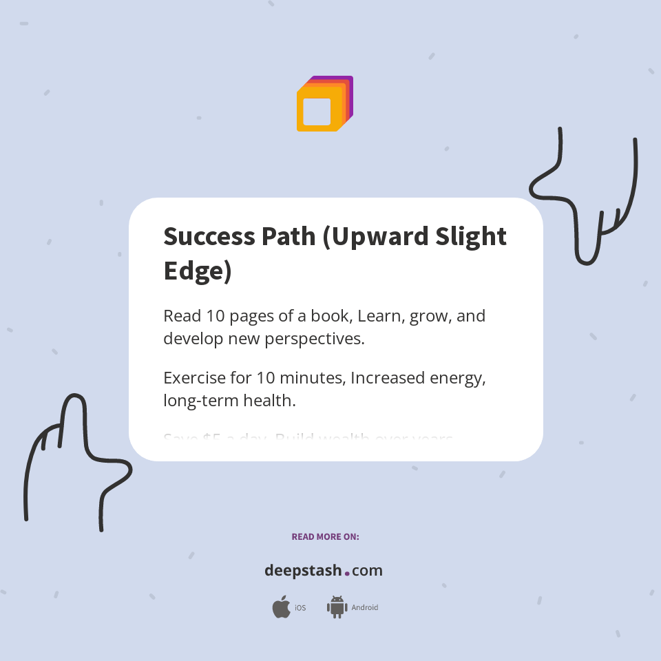 Success Path (Upward Slight Edge) - Deepstash