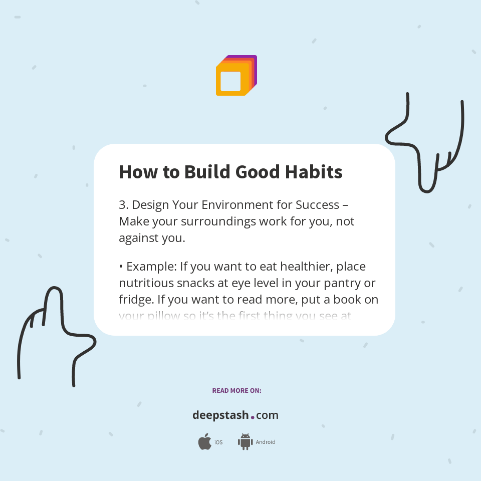 How to Build Good Habits - Deepstash