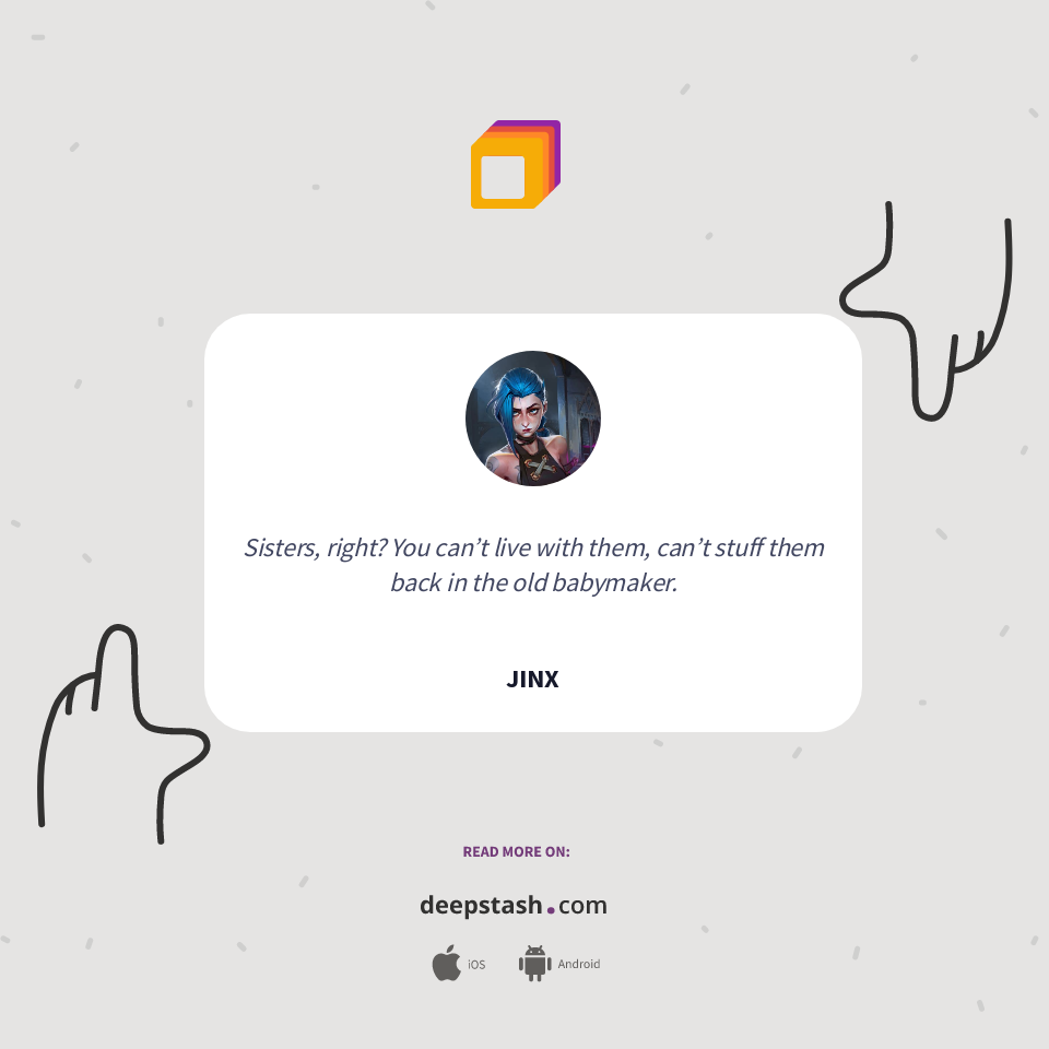 Quote by JINX - Deepstash