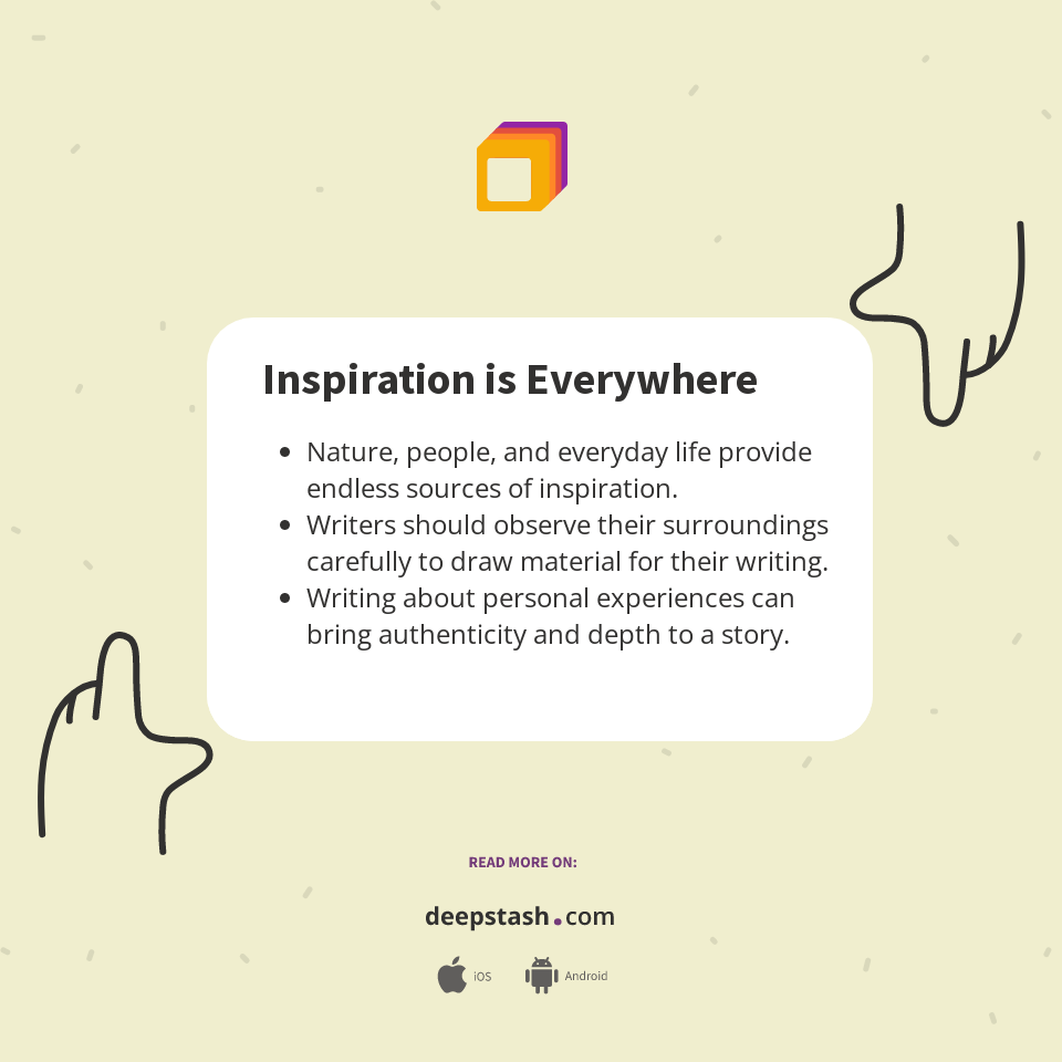 Inspiration is Everywhere - Deepstash