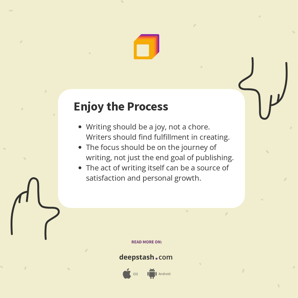 Enjoy the Process - Deepstash