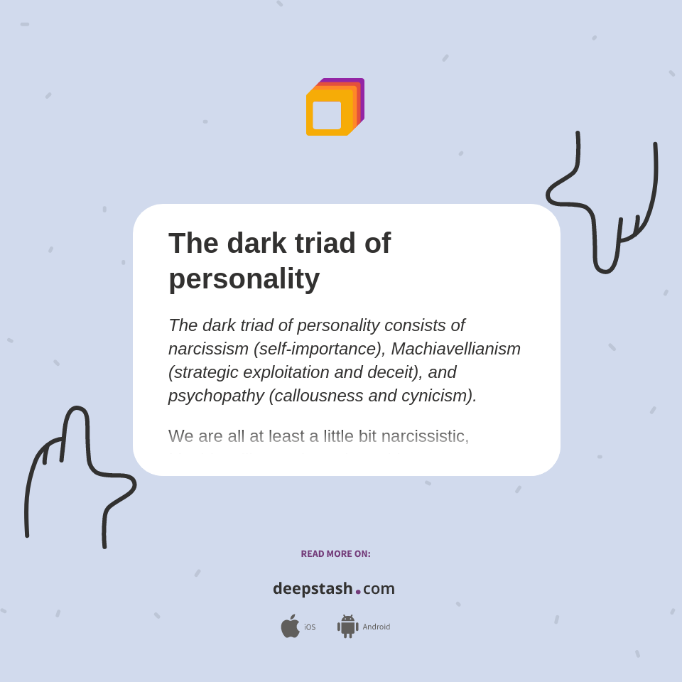 The dark triad of personality - Deepstash