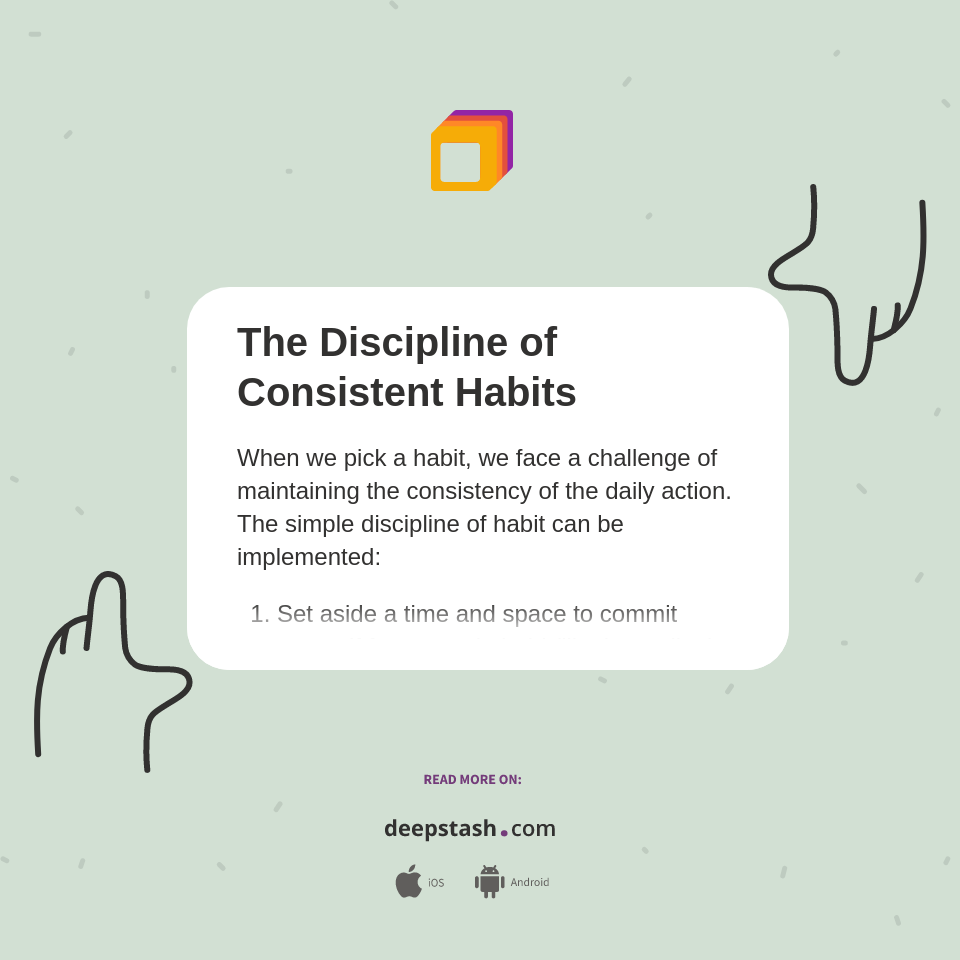 The Discipline of Consistent Habits - Deepstash