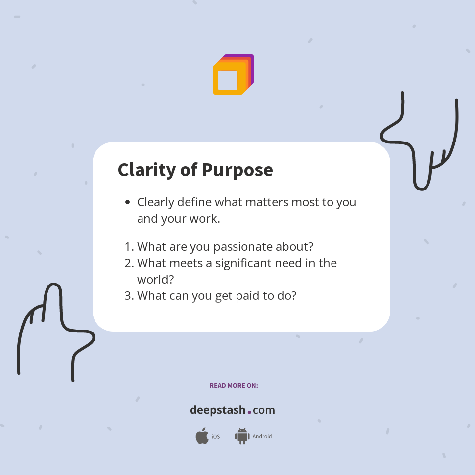 Clarity of Purpose - Deepstash