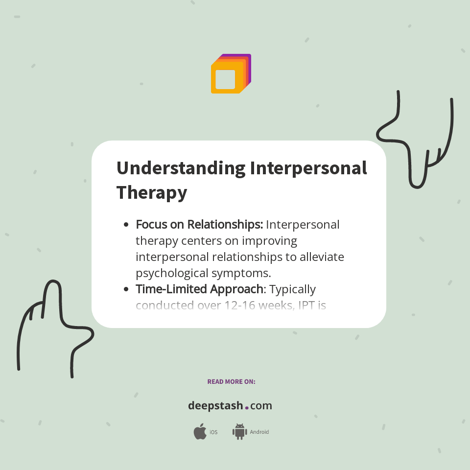 Understanding Interpersonal Therapy - Deepstash