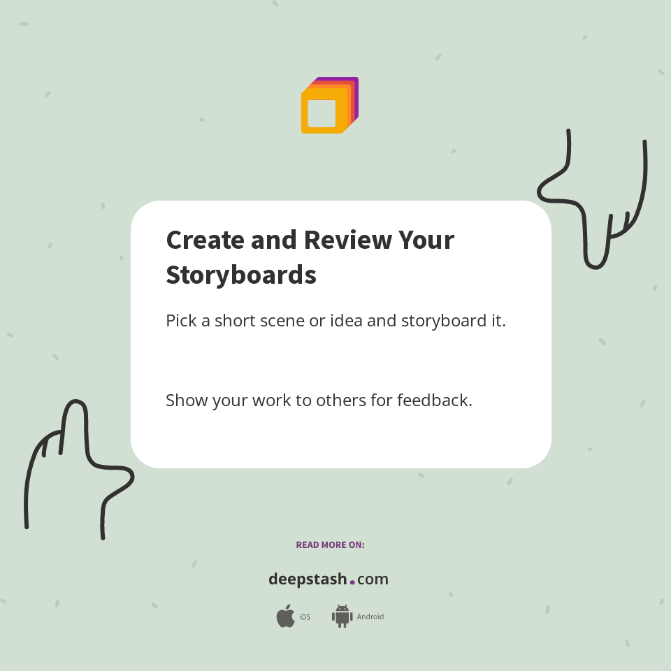 Create and Review Your Storyboards - Deepstash